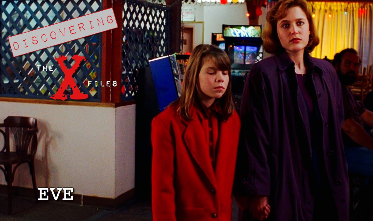 [Podcasts] Discovering the X-Files: “Eve” – The Schlocketeer